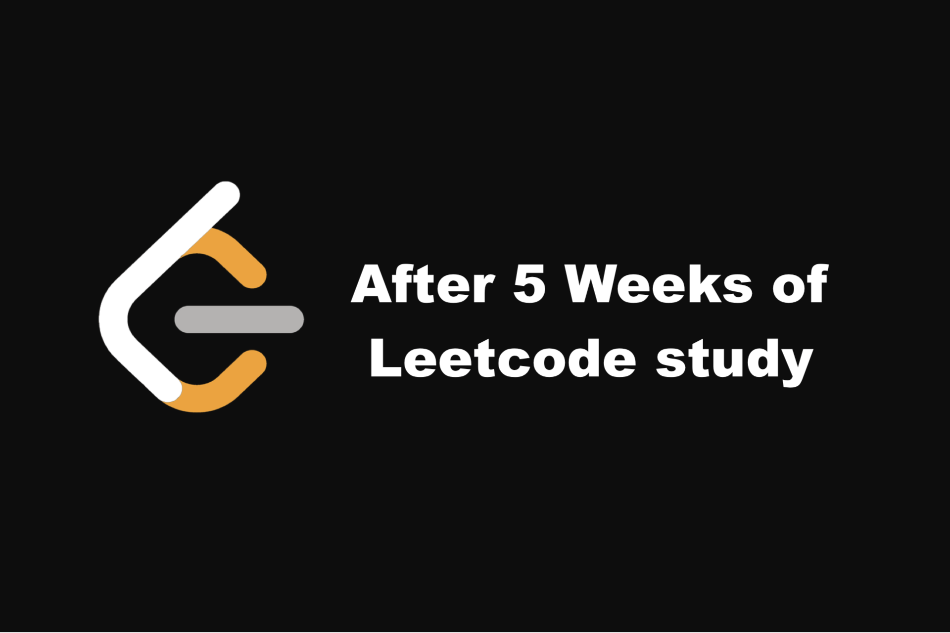 Here re What I ve Learned After 5 Weeks Of Leetcode Study Plan 